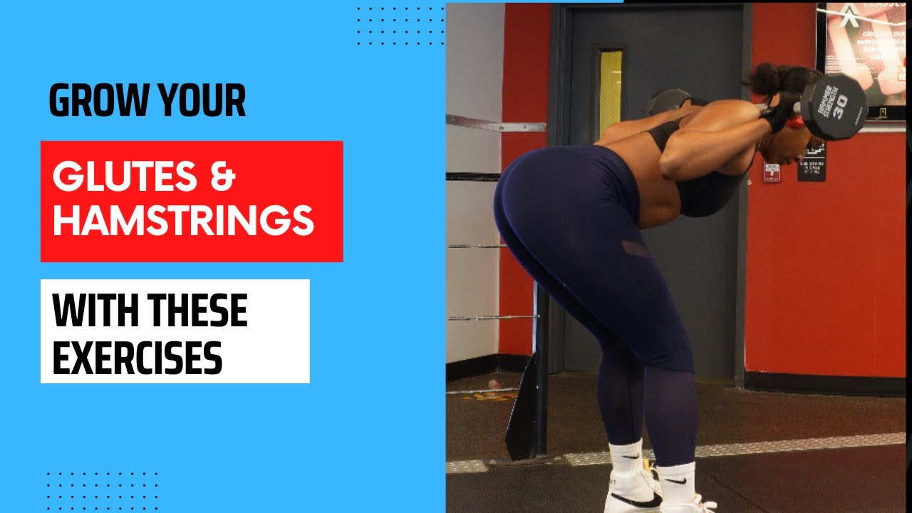 Grow Your Glutes & Hamstrings With These Exercises | Full Workout ...