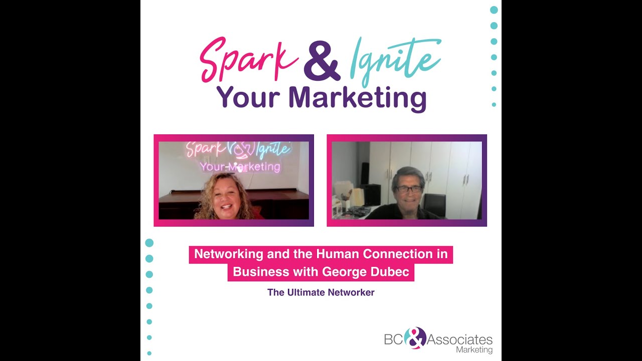 Networking and the Human Connection in Business with George Dubec - YouTube