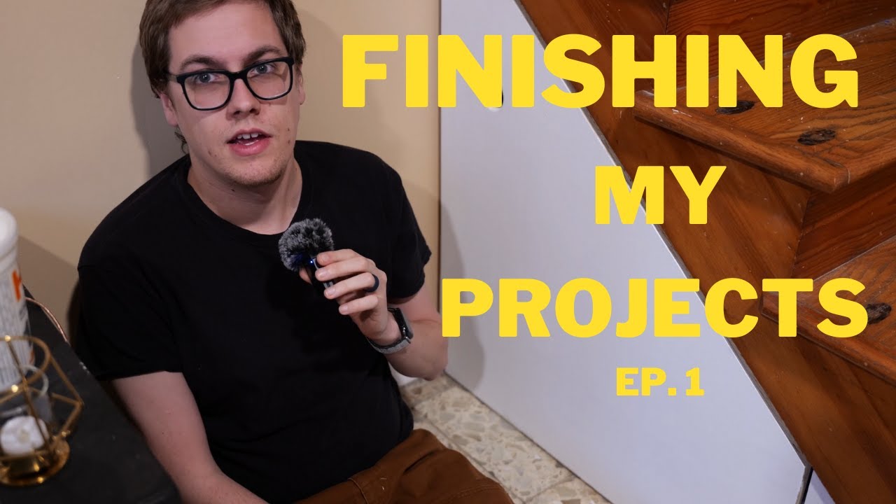 Finishing my projects Ep.1 - YouTube