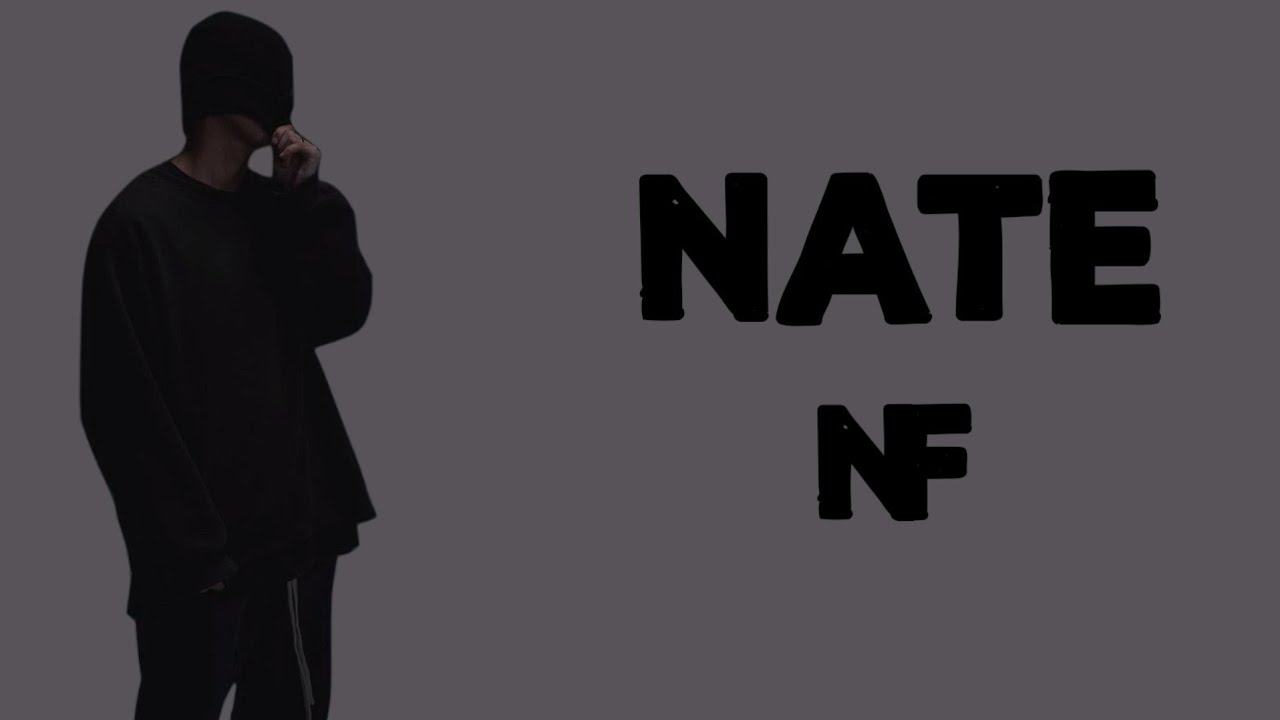 NF - Nate (Lyrics) - YouTube