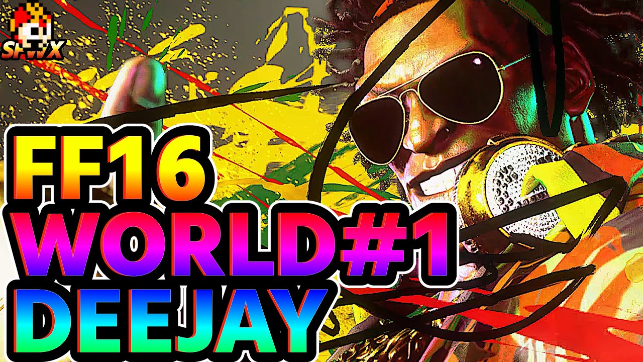 FF16 WORLD#1 DeeJay sf6 SF6 SFWX 4K StreetFighter6 sfvi - YouTube