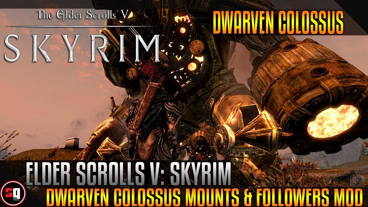 Skyrim - Dwarven Colossus Mounts and Followers Mod - YouTube