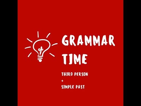 Grammar time | Past tense + Third person | - YouTube