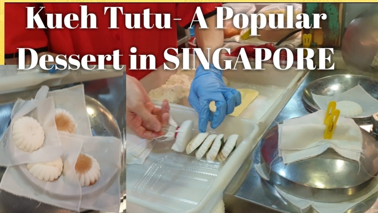 KUEH TUTU- A Popular Dessert in SINGAPORE(Traditional Dessert ...