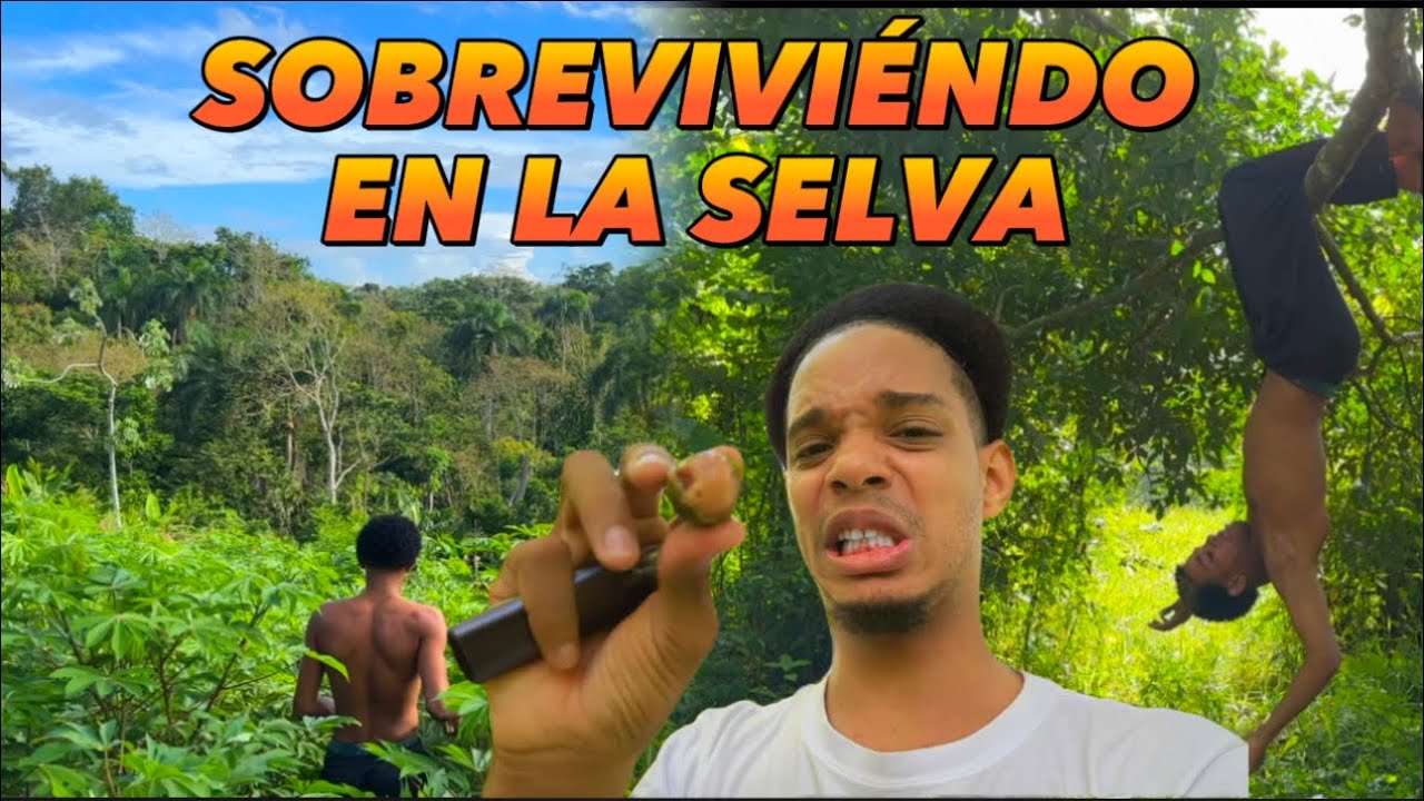 24 HORAS SOBREVIVIENDO EN LA SELVA REPÚBLICA DOMINICANA (Hermanos ...