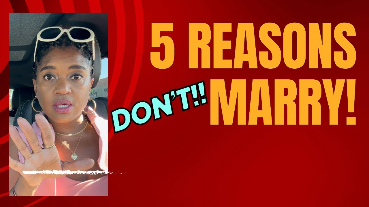 5 REASONS You Should NOT Get Married! - YouTube