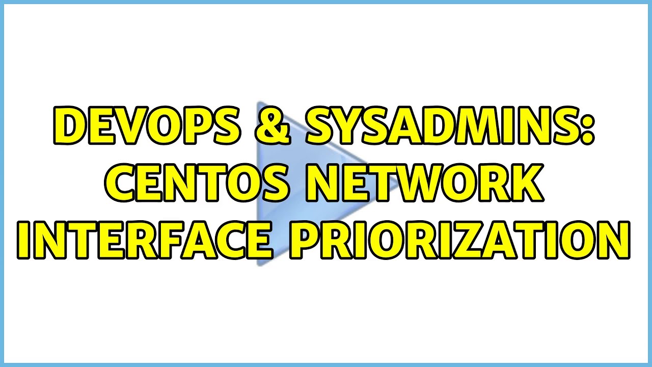 Devops And Sysadmins Centos Network Interface Priorization 3 Solutions Youtube