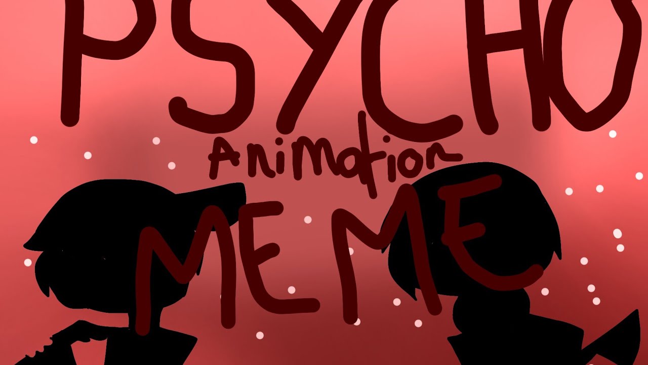 Psycho//animation meme// ft. @sykkuno and @Corpse Husband - YouTube