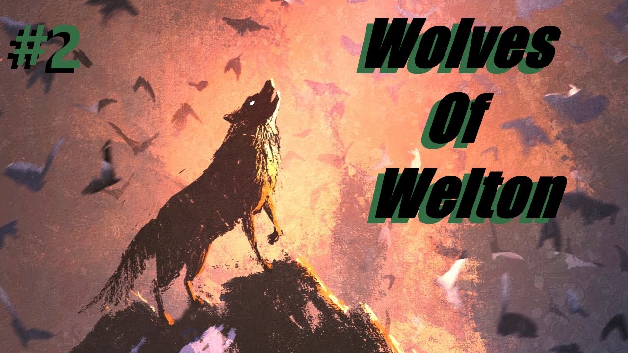 Wolves of Welton Episode 2 - Auctions, missions, and danger in the dark ...