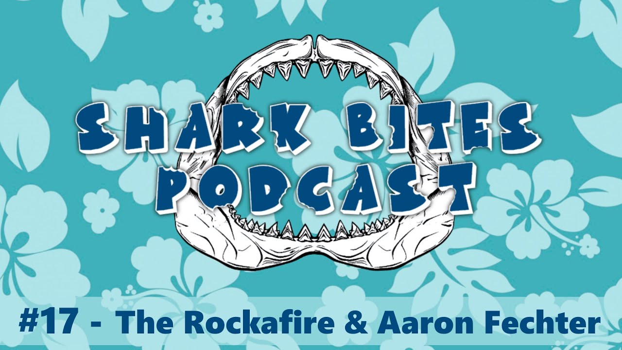 Shark Bites Podcast #17 - The Rockafire & Aaron Fechter - YouTube