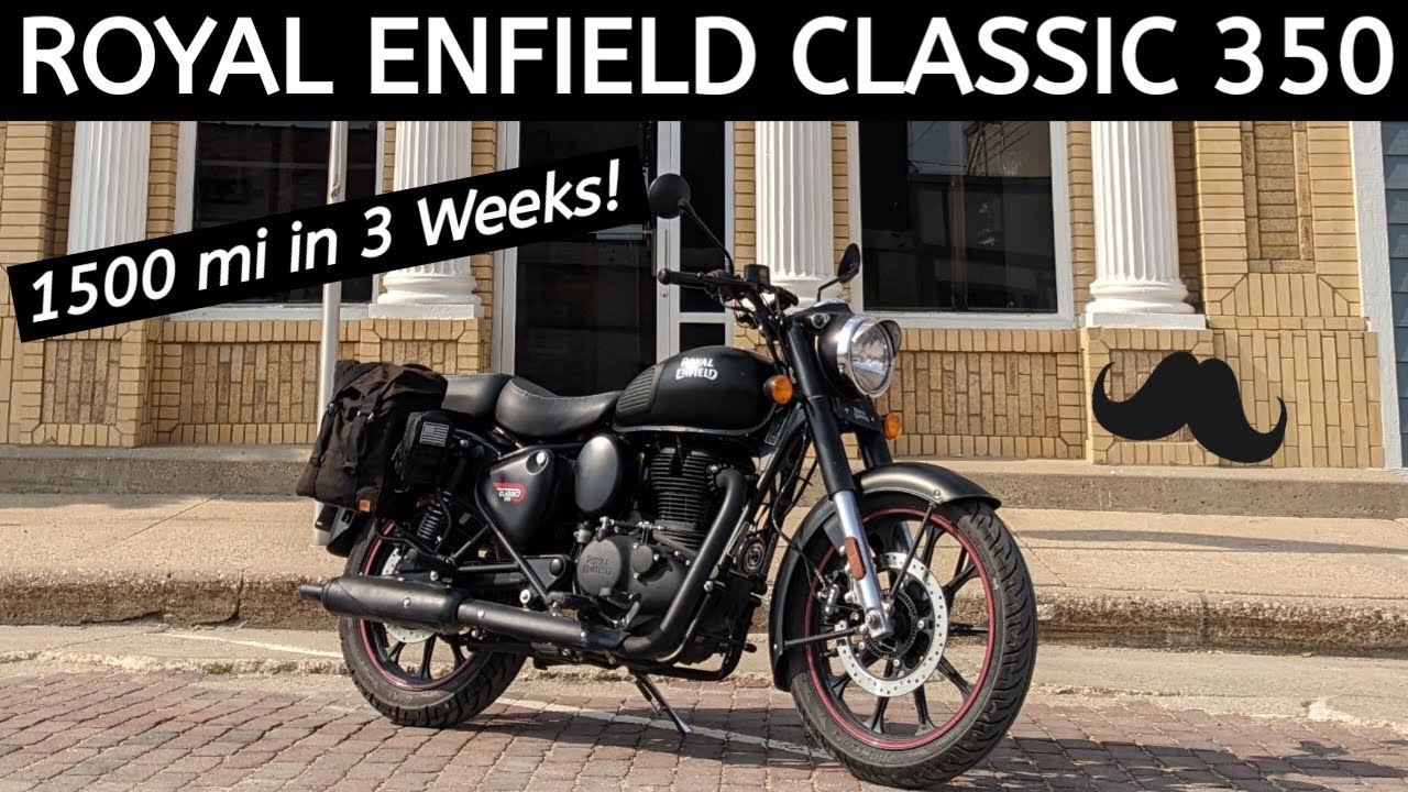Royal Enfield Classic 350 - 1500 Miles in 3 Weeks - Wahoo! - YouTube