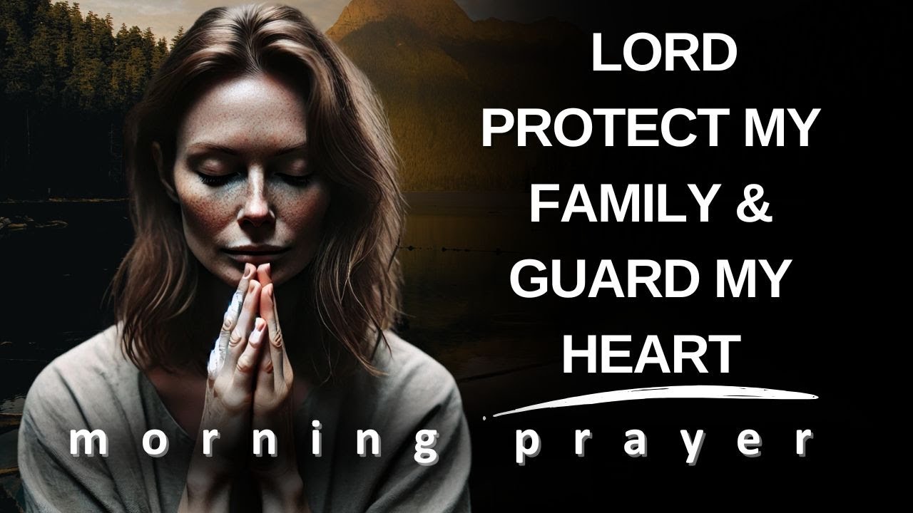 Say This Powerful Prayer for God's Protection Over Your Life Every Day ...