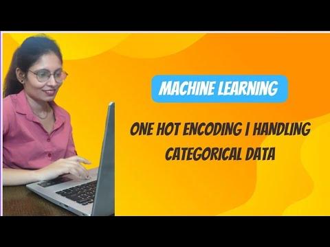 One Hot Encoding | Handling Categorical Data | Machine Learning - YouTube