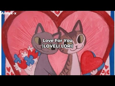 LOVELI LORI - Love For You (tradução) - YouTube