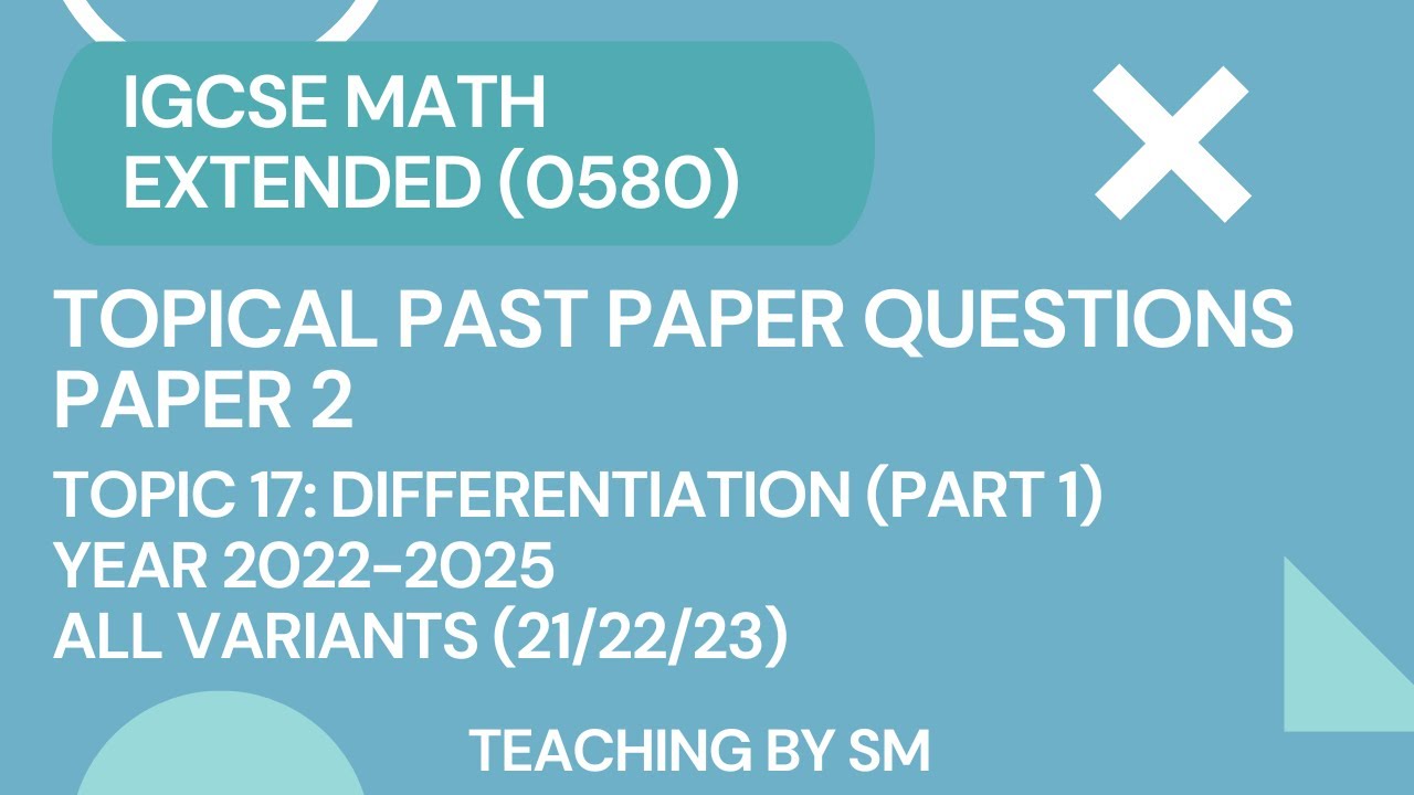 IGCSE MATH | CHAPTER 17 DIFFERENTIATION | PART 1 | TOPICAL PAST PAPER ...