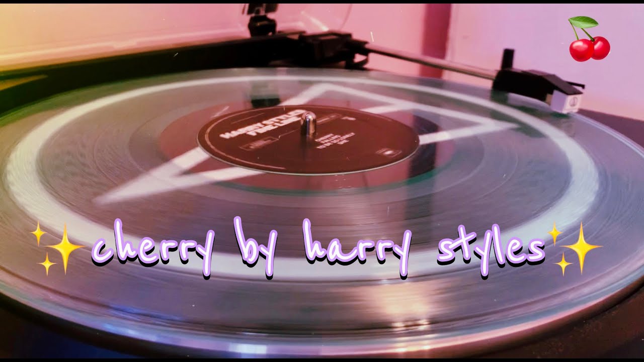 cherry - harry styles | vinyl version - YouTube