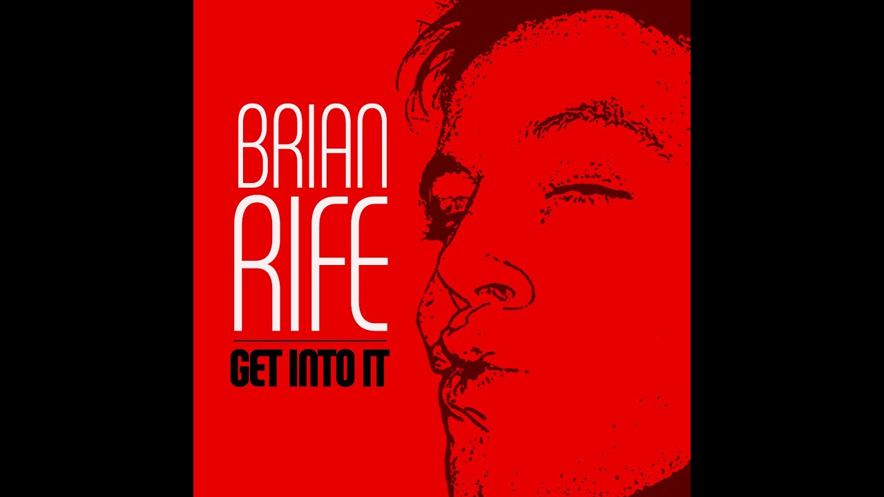 Brian Rife - Get Into It - YouTube