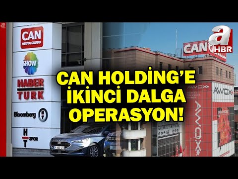 Can Holding'e Yönelik Yeni Operasyon... 26 Kişi Gözaltına Alındı! | A Haber