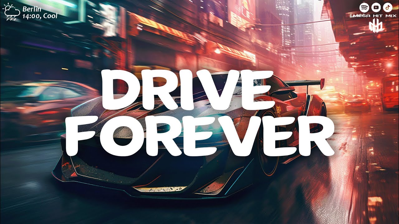 Drive Forever - Mega Hit Music #edm #dancemusic - YouTube