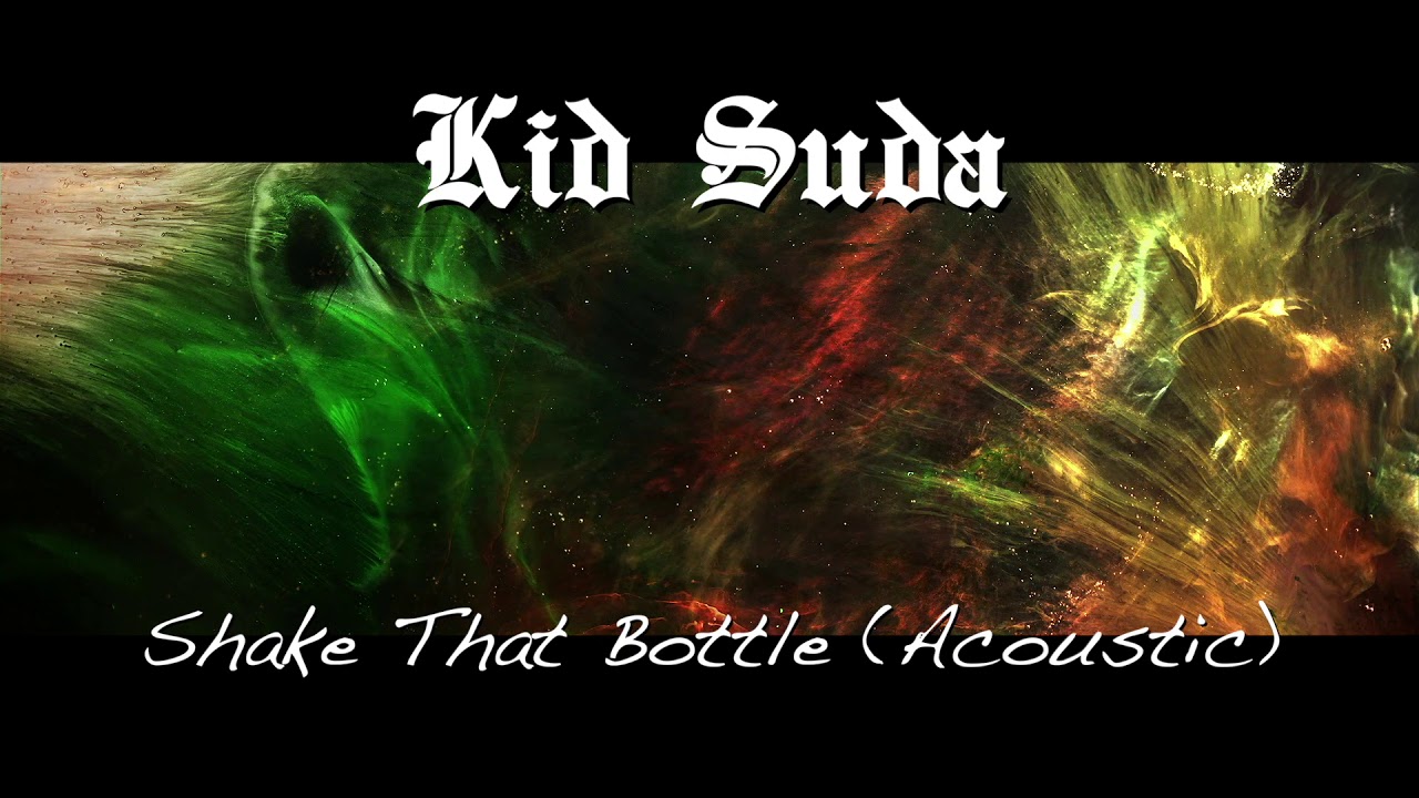 Kid Suda - Shake That Bottle Acoustic [OFFICIAL AUDIO] - YouTube