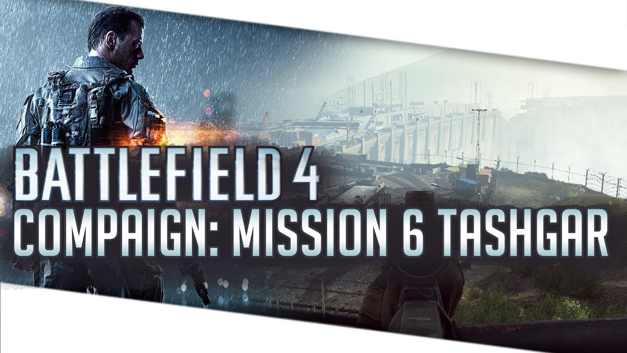 Let's Play: Battlefield 4 Campaign - Mission 6 Tashgar - Walkthrough ...