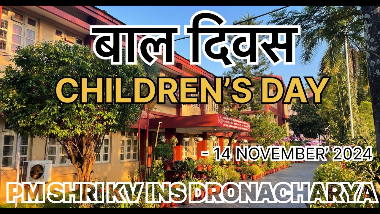 CHILDRENS DAY CELEBRATION AT PM SHRI KV INS DRONACHARYA KOCHI 14.11. ...