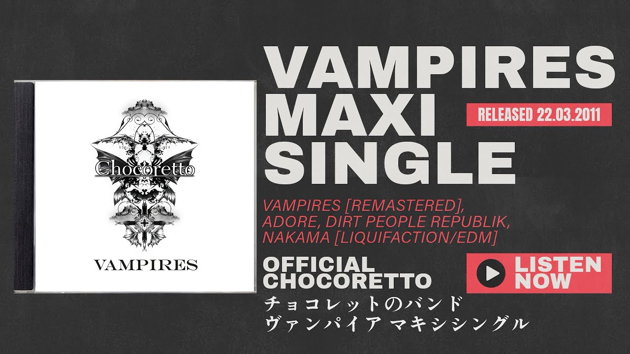 CHOCORETTO VAMPIRES [Maxi Single] Full Track Released 2011 - YouTube