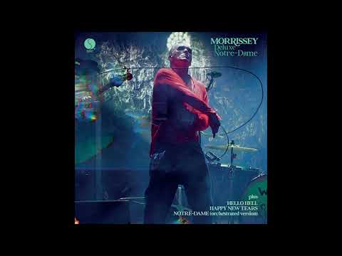 Morrissey - Notre-Dame (Orchestrated Version) [Official Audio]