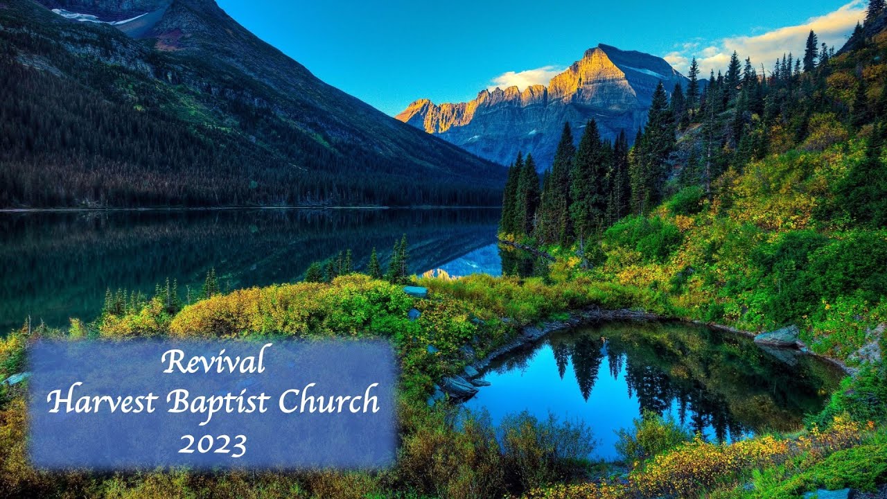 Harvest Baptist Church – Bro. Bo Wagner - 05/10/2023 Wednesday Night ...