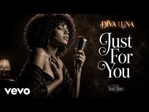 Diva Luna – JUST FOR YOU | Soul Blues | Emotional Soul Blues (Official MV)
