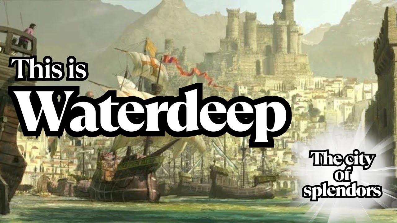 This is Waterdeep, The City of Splendors in the Forgotten Realms! - YouTube