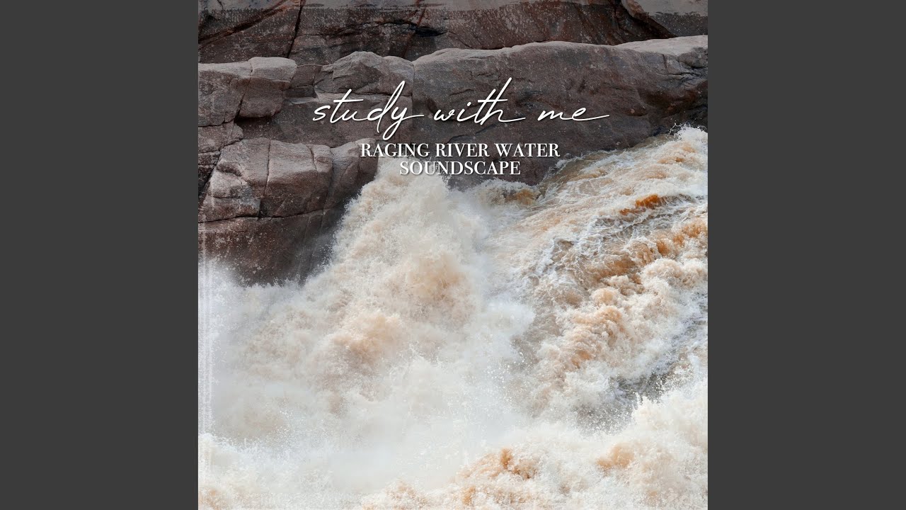 Raging River Water Soundscape, Pt. 1 - YouTube