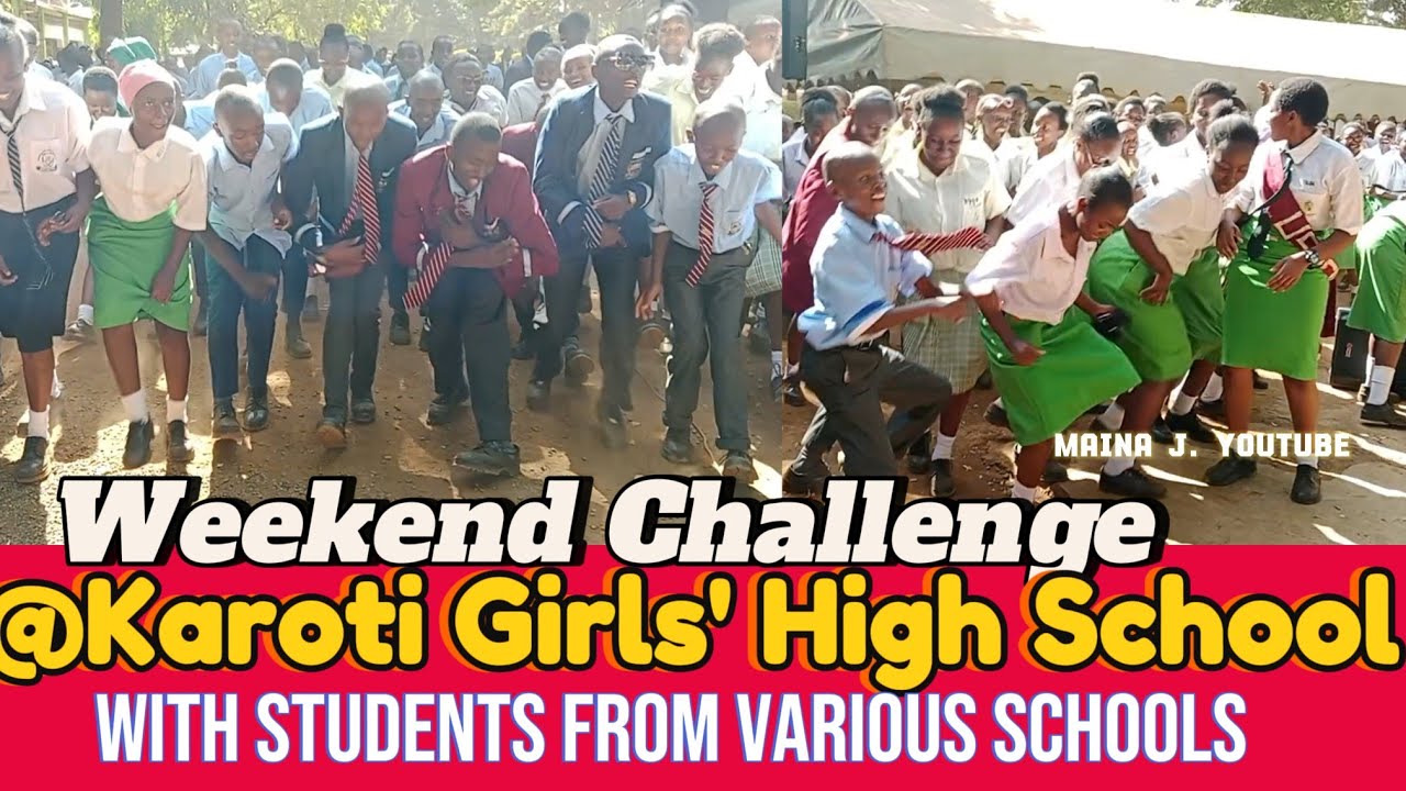 Karoti Girls' High School Holds Biggest Weekend Challenge| Maina J ...