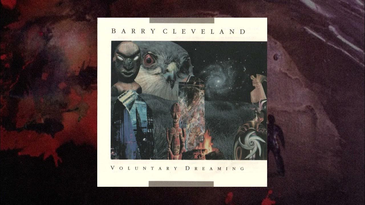 Barry Cleveland - Voluntary Dreaming, 1990 - YouTube