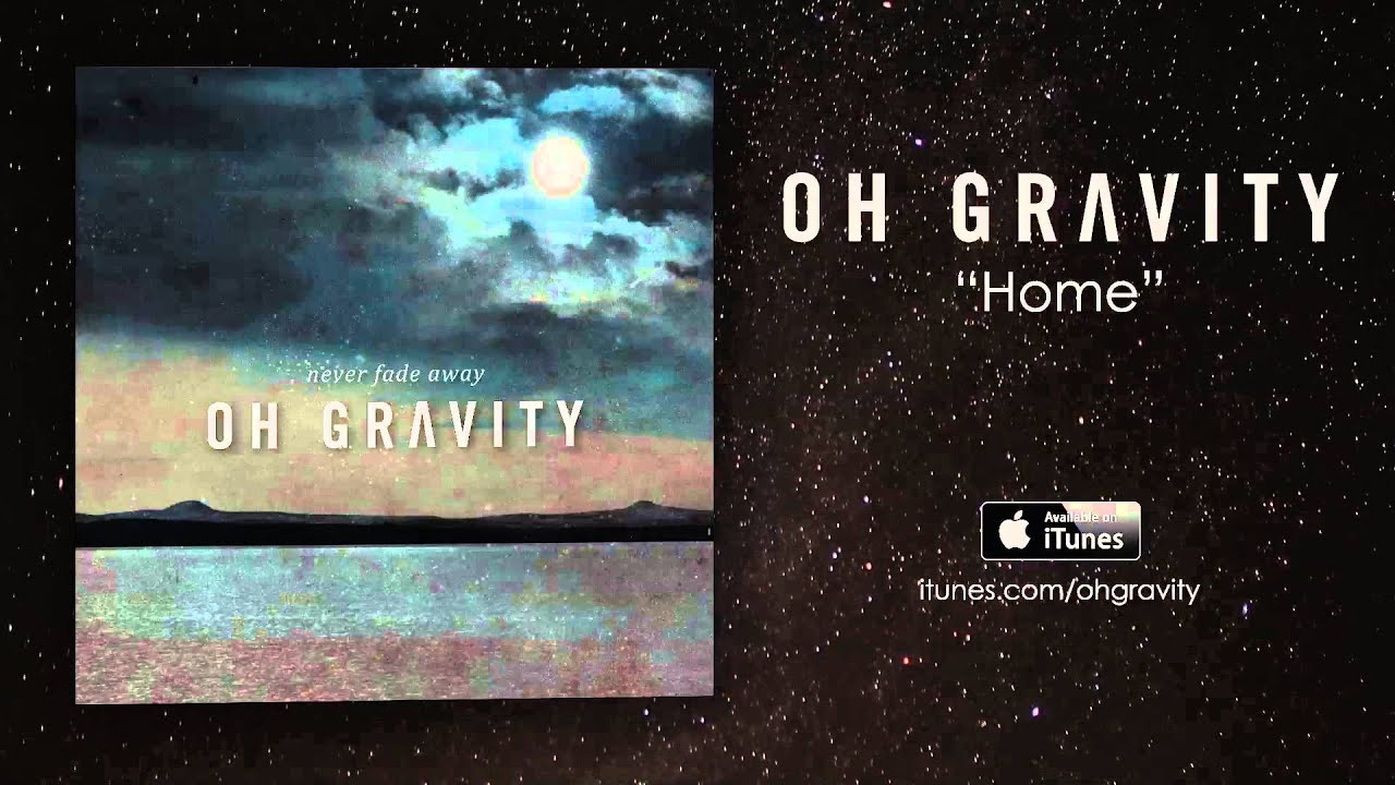 Oh Gravity Home Official Audio Youtube