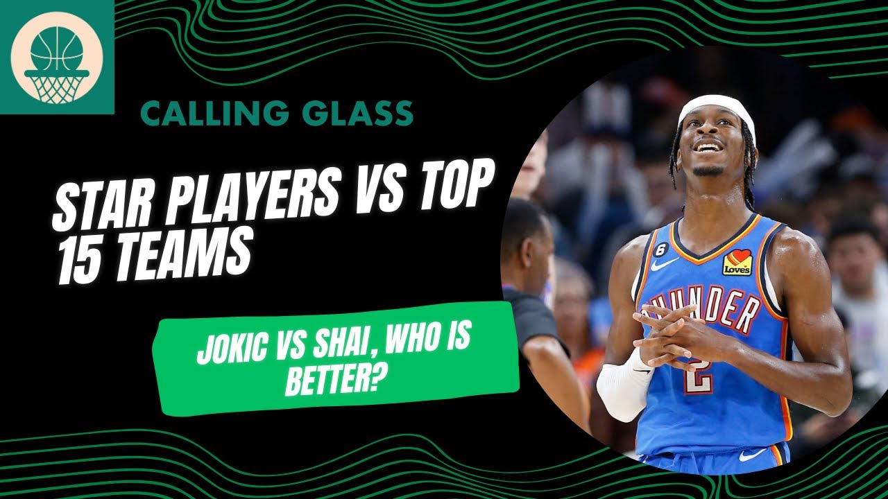 #11 | How Do The NBA Star Players Perform Against The Top 15 Teams ...