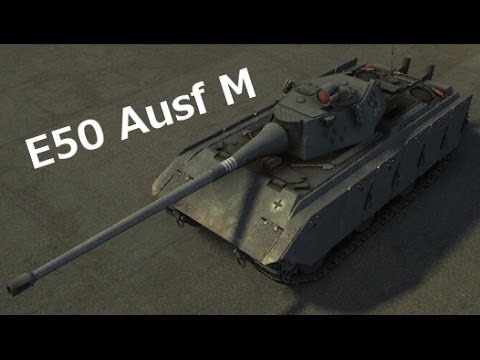 World of Tanks - E50 Ausf M - YouTube