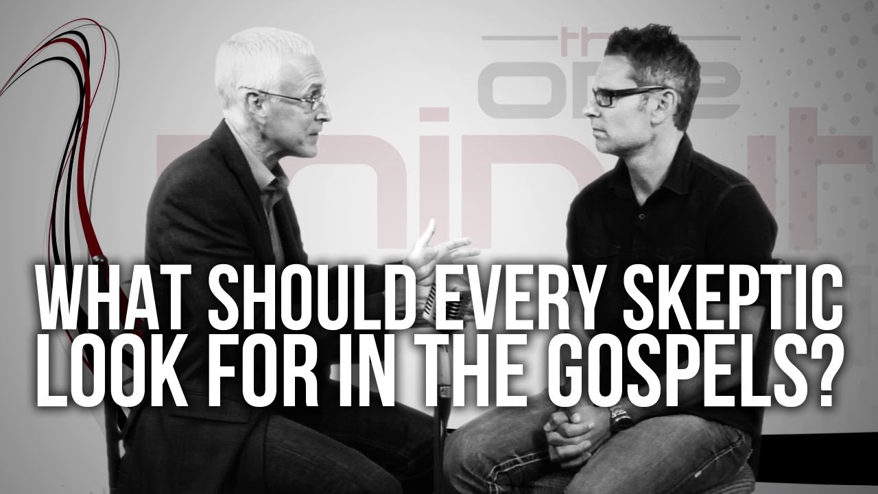 435. What Should Every Skeptic Look For In The Gospels? - YouTube
