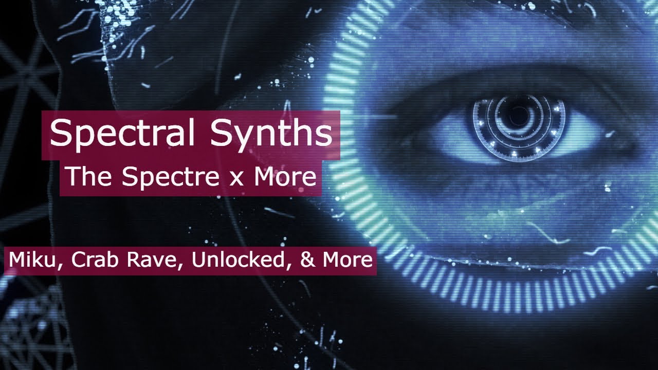 Spectral Synths (Alan Walker - The Spectre x More) - YouTube