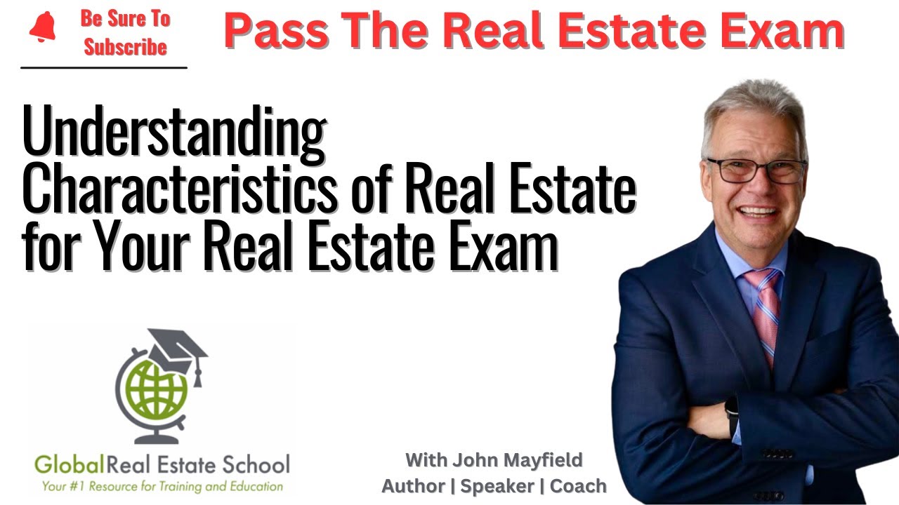Understanding Characteristics of Real Estate for the Real Estate Exam ...