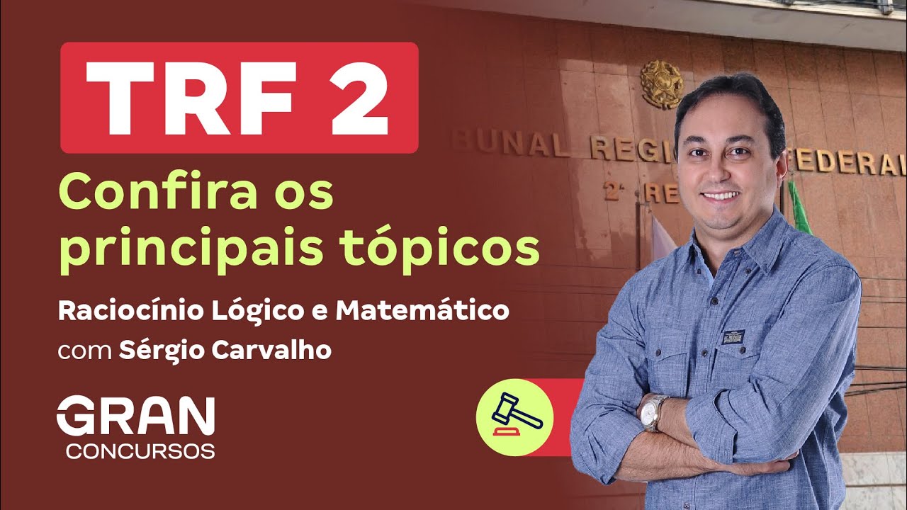 Concurso TRF 2 | Confira os principais tópicos de Raciocínio Lógico e ...