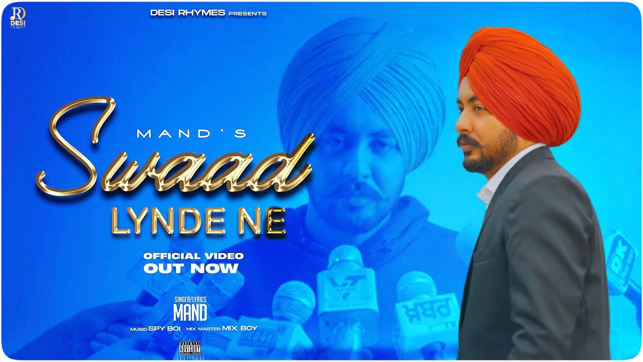 Swaad Lynde Ne: Mand (Official Video) | Spy Boi | Desi Rhymes | New ...