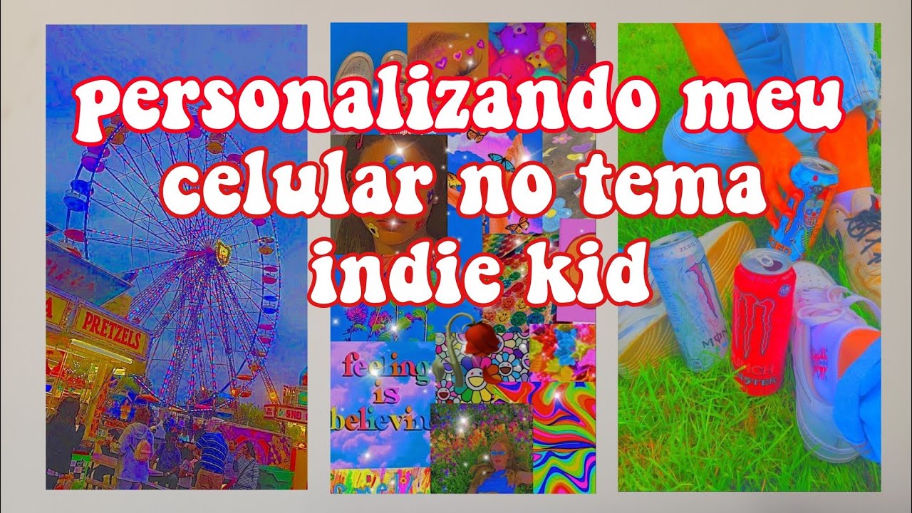 personalizando meu celular no tema indie kid 💕💗 - YouTube