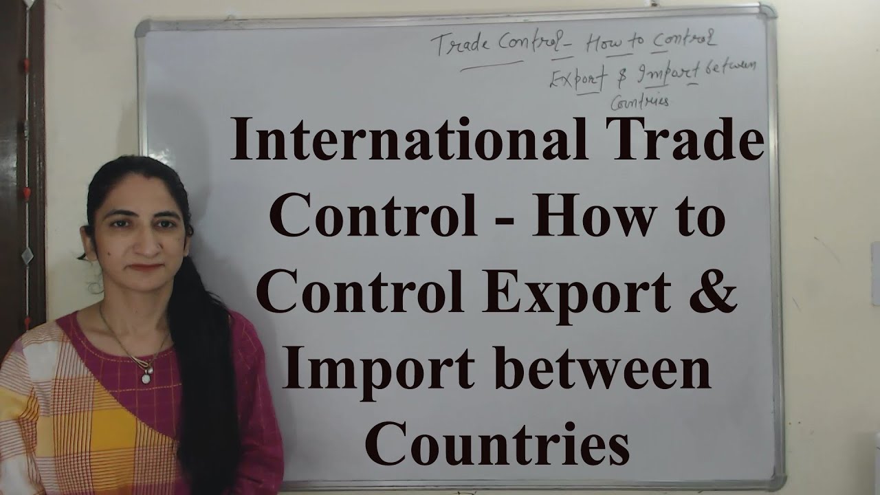International Trade Control - How to control Export & Import between ...