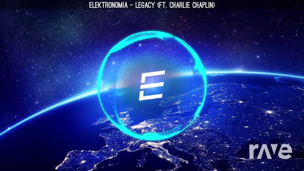Legacy X Legacy - Elektronomia & Elektronomia ft. Charlie Chaplin ...