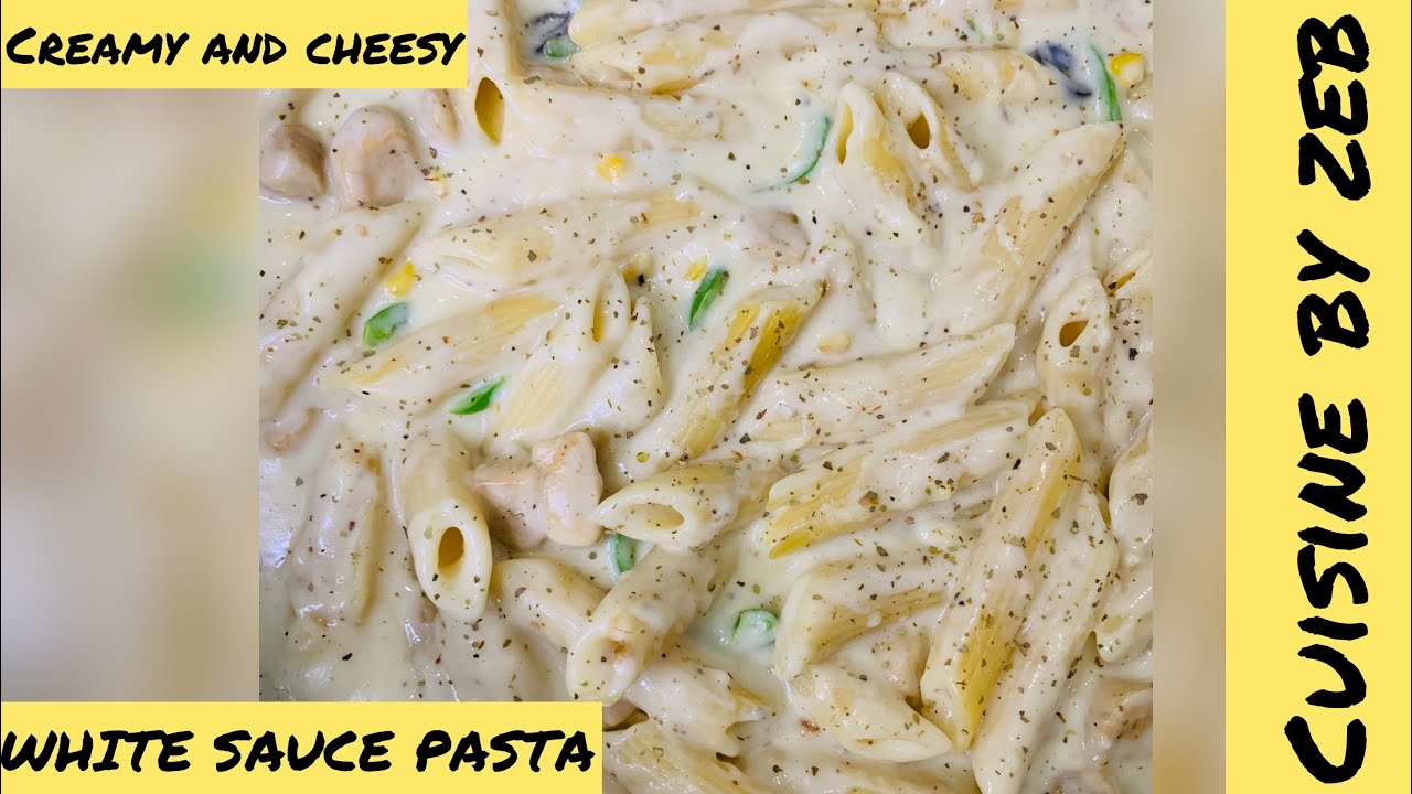 White Sauce Pasta Recipe | Creamy and Cheesy Pasta | Pasta in White ...