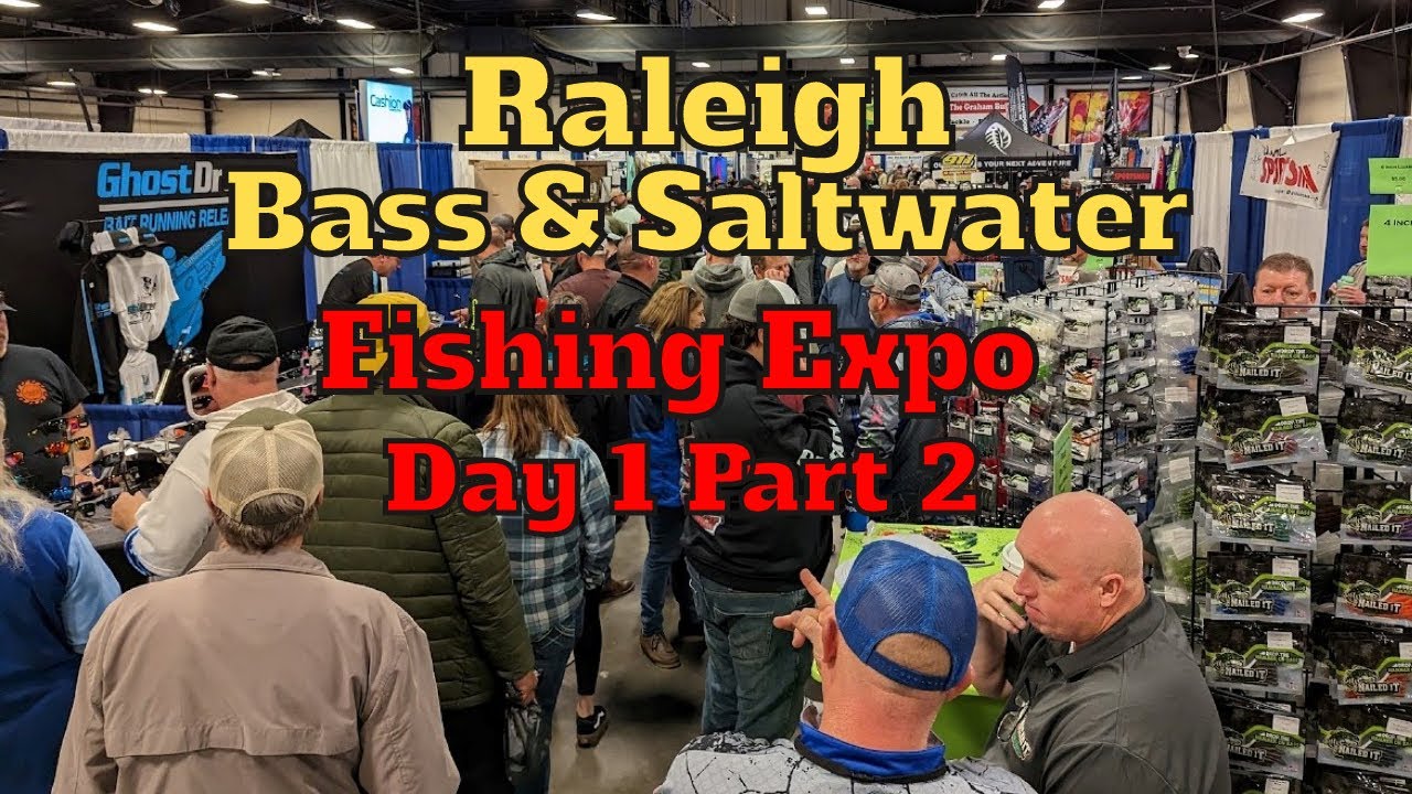 LIVE!!! Raleigh Bass & Saltwater Fishing Expo | Ultimate Fishing Event ...