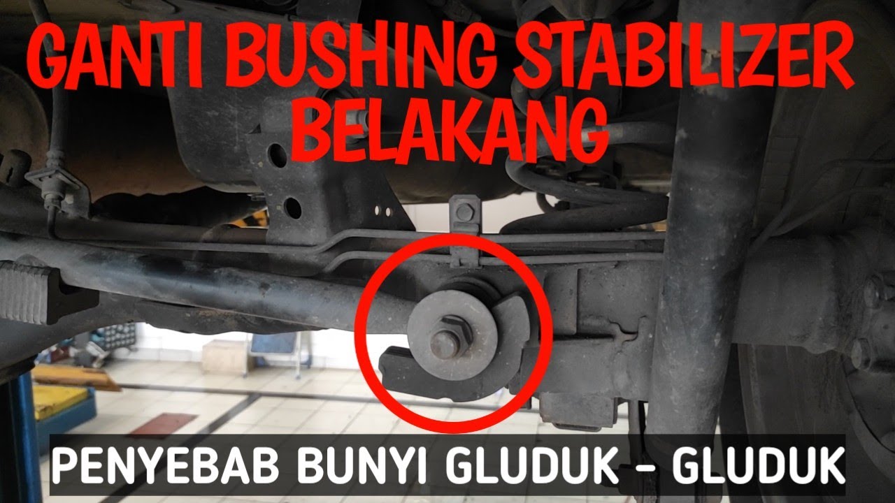 CARA GANTI BUSHING STABILIZER BELAKANG AVANZA XENIA - YouTube