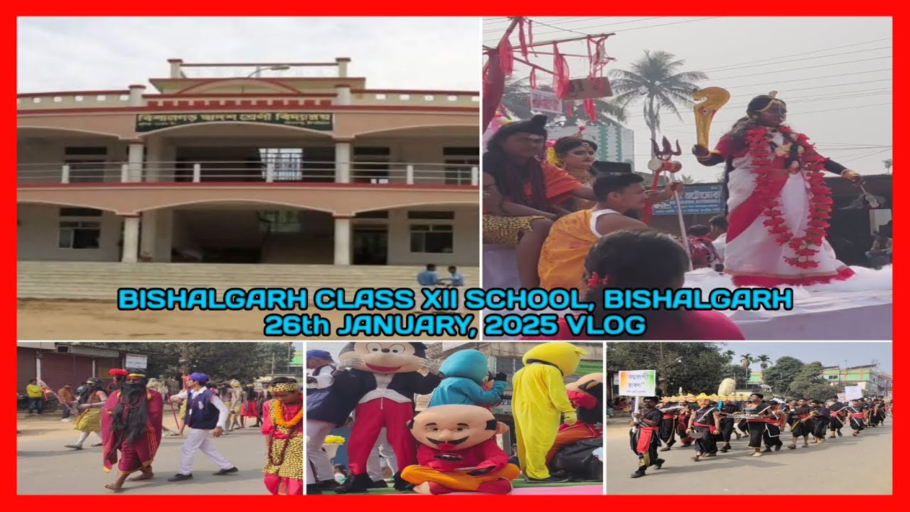 BISHALGARH CLASS XII SCHOOL, BISHALGARH 26th JANUARY, 2025 VLOG - YouTube
