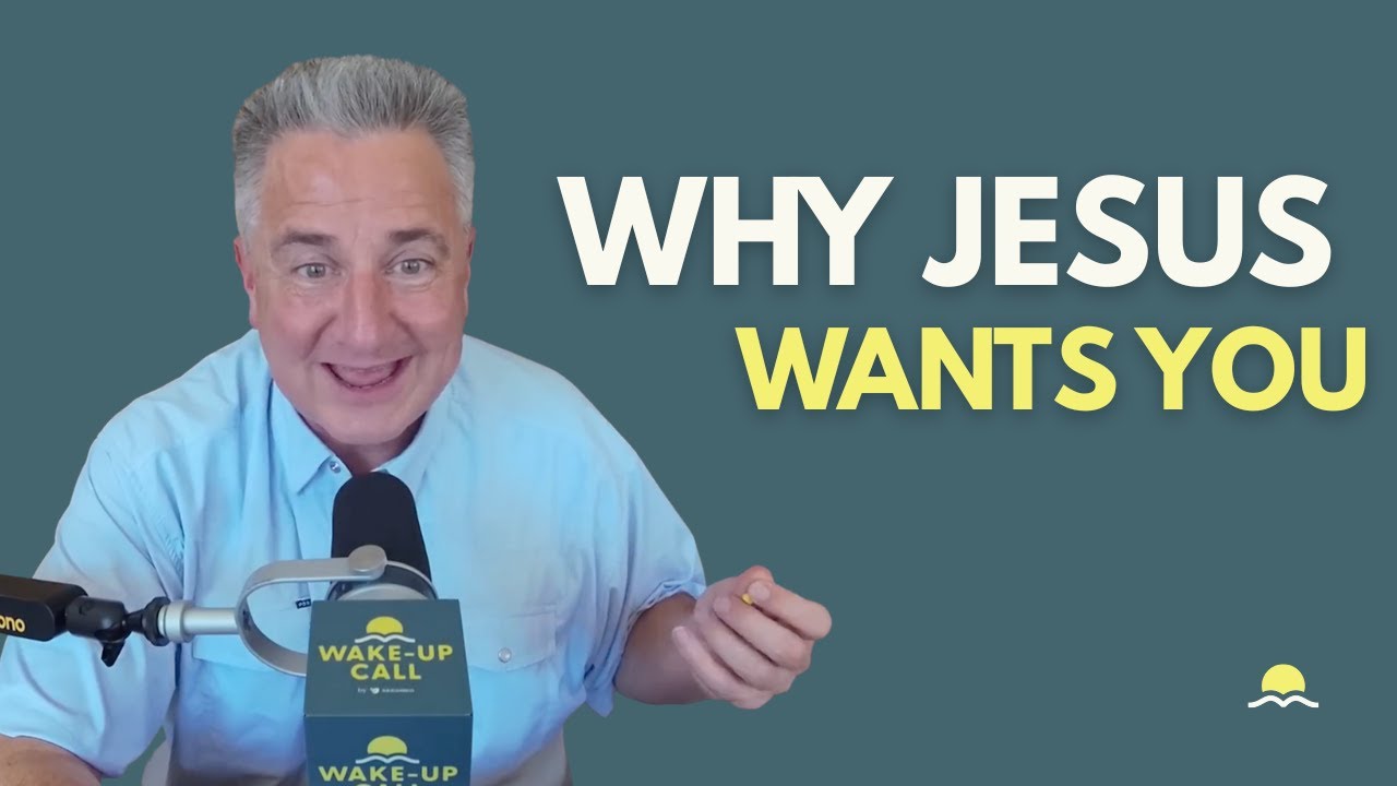 Why Jesus Wants You | The Wake-Up Call 10/1/2025 - YouTube